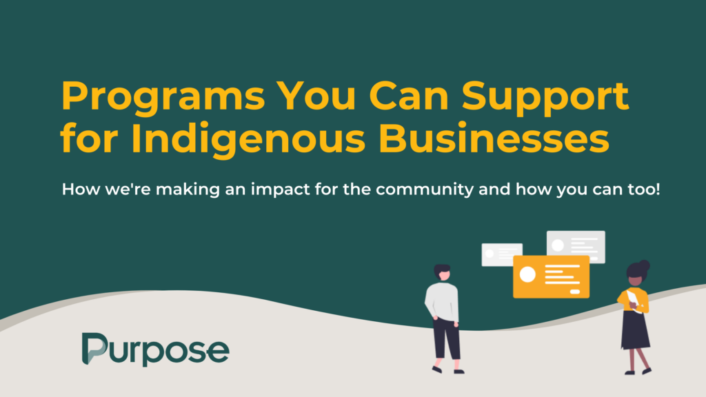 Programs You Can Support for Indigenous Businesses - PurposeCPA