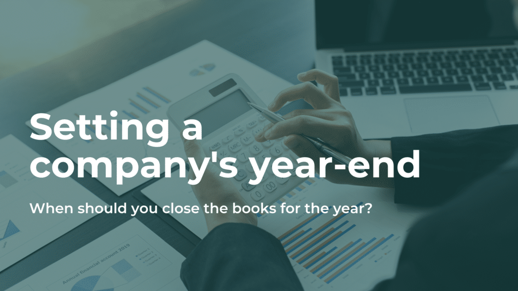 Setting a company’s year-end - PurposeCPA