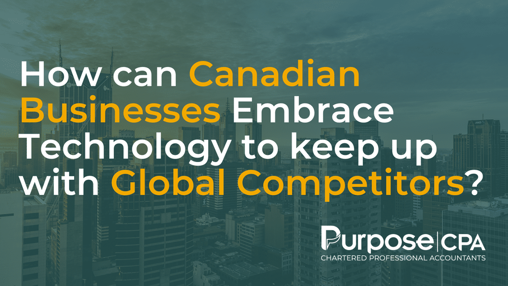 How can Canadian Businesses Embrace Technology to keep up with Global ...