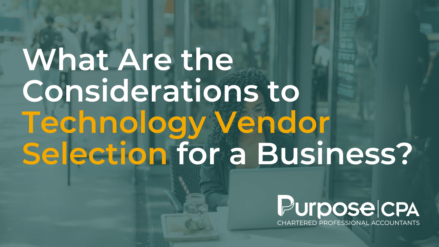 What Are the Considerations to Technology Vendor Selection for a ...