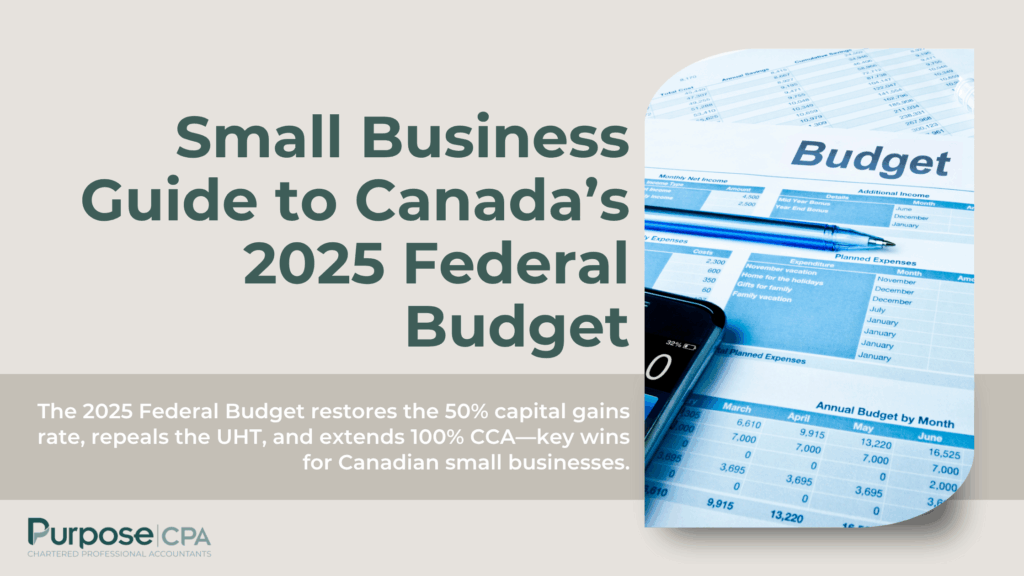 Small Business Guide to Canada’s 2025 Federal Budget - PurposeCPA